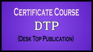 DTP Course Details: Eligibility, Fees, Career, Skille Required, Full ...