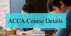 ACCA Course Details - Eligibility, Fees, Registration etc