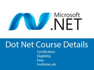 Dot Net Course Details (.Net): Eligibility, Duration, Fees, Syllabus ...