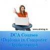 About D.C.A Course - Full Form of DCA, Requirements, Fee, Duration, etc