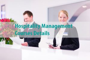 Hospitality Management Courses Details - Eligibility, Duration, Fee, Wiki