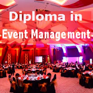Diploma in Event Management: Course Details, Duration, Eligibility, Fees