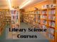 Library Science Courses After 12th - Course Details, Scope & Careers, etc