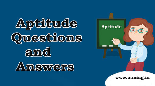 Aptitude Questions and Answers | Aiming.in India Aptitude Questions and Answers | Aiming.in India